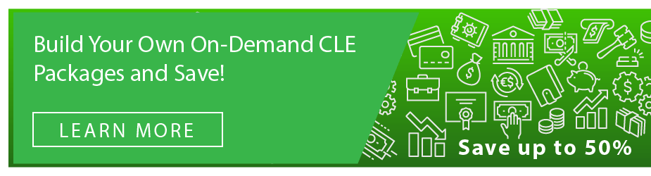 Build Your Own On-Demand CLE Packages and Save!
